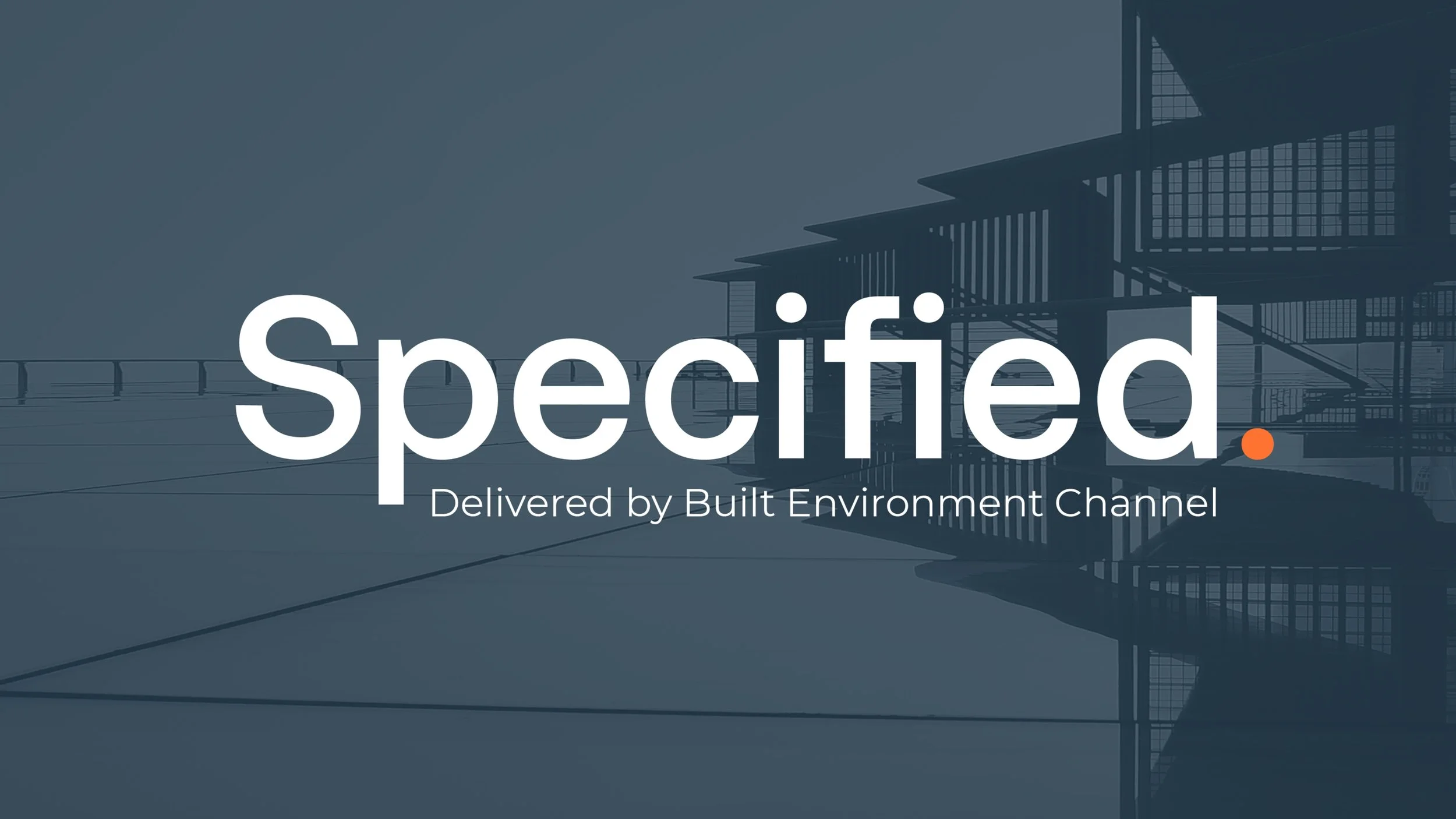 Reach the specifier — Built Environment Channel
