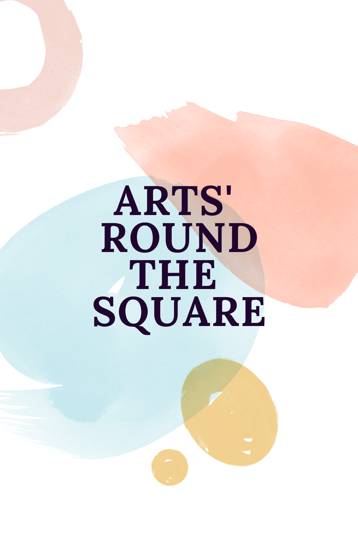 ARTS' Round the Square