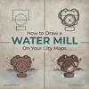 How to Draw a Waterwheel on Your City Maps — Map Effects