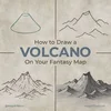 How to Draw a Volcano on Your Fantasy Maps — Map Effects