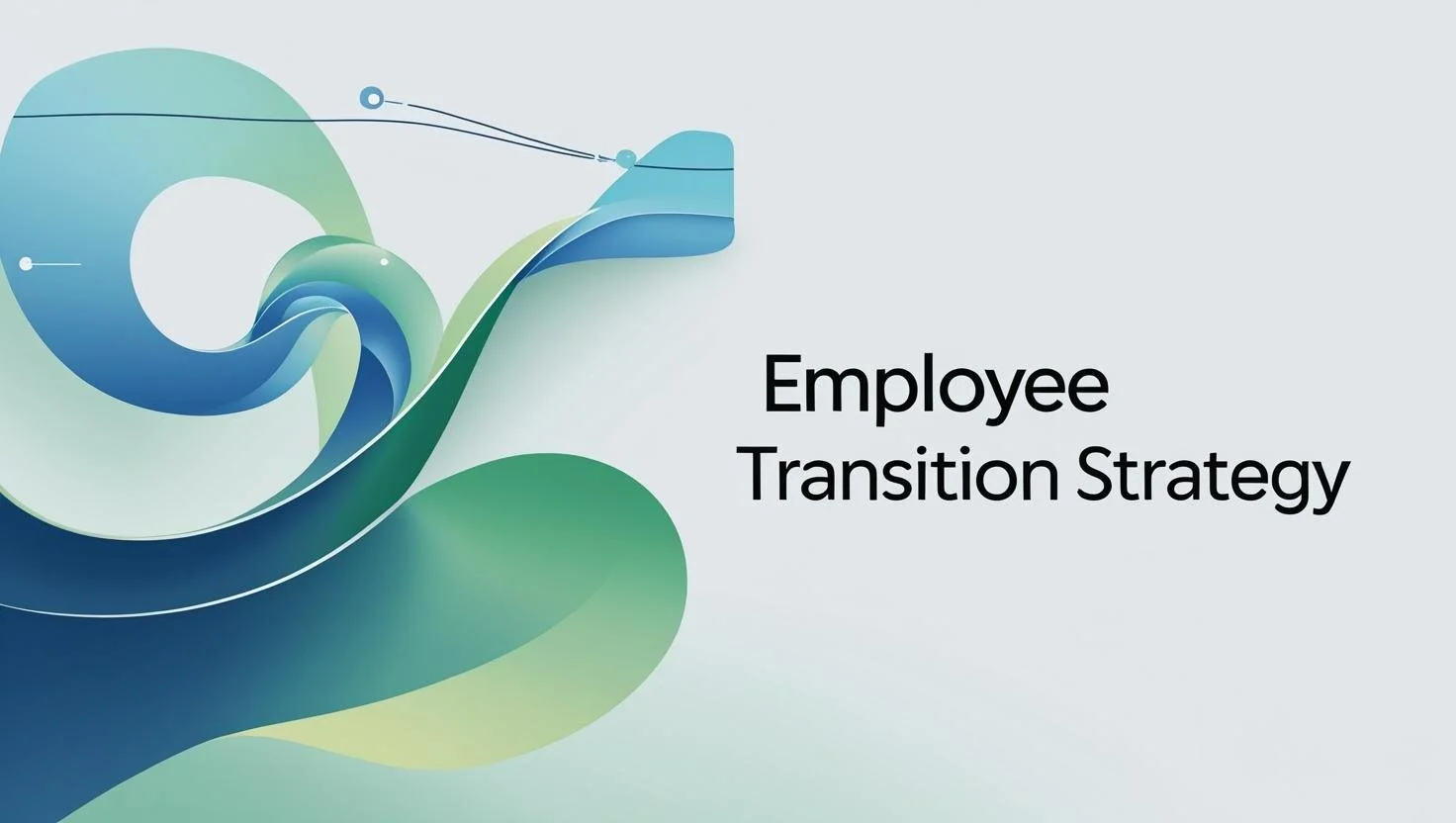 Building a Successful Employee Transition Strategy That Works for ...