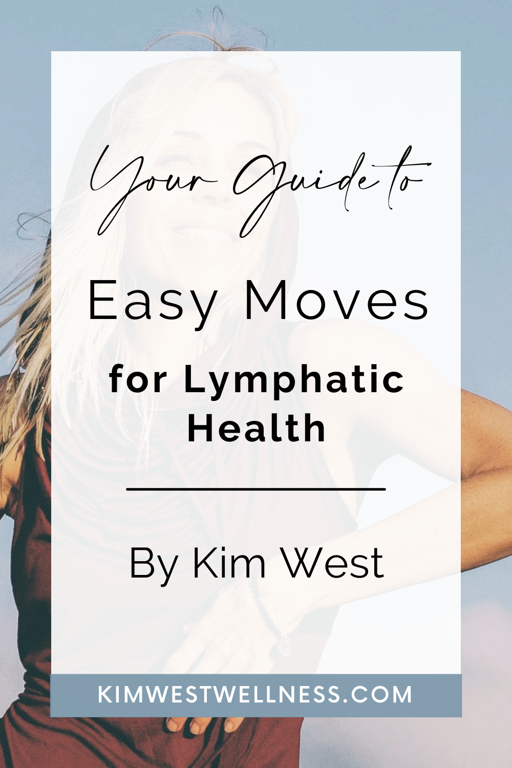 Easy Moves for Lymphatic Health — Kim West Wellness Website