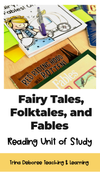 Fairy Tales, Folktales, and Fables Reading Unit of Study — Trina ...