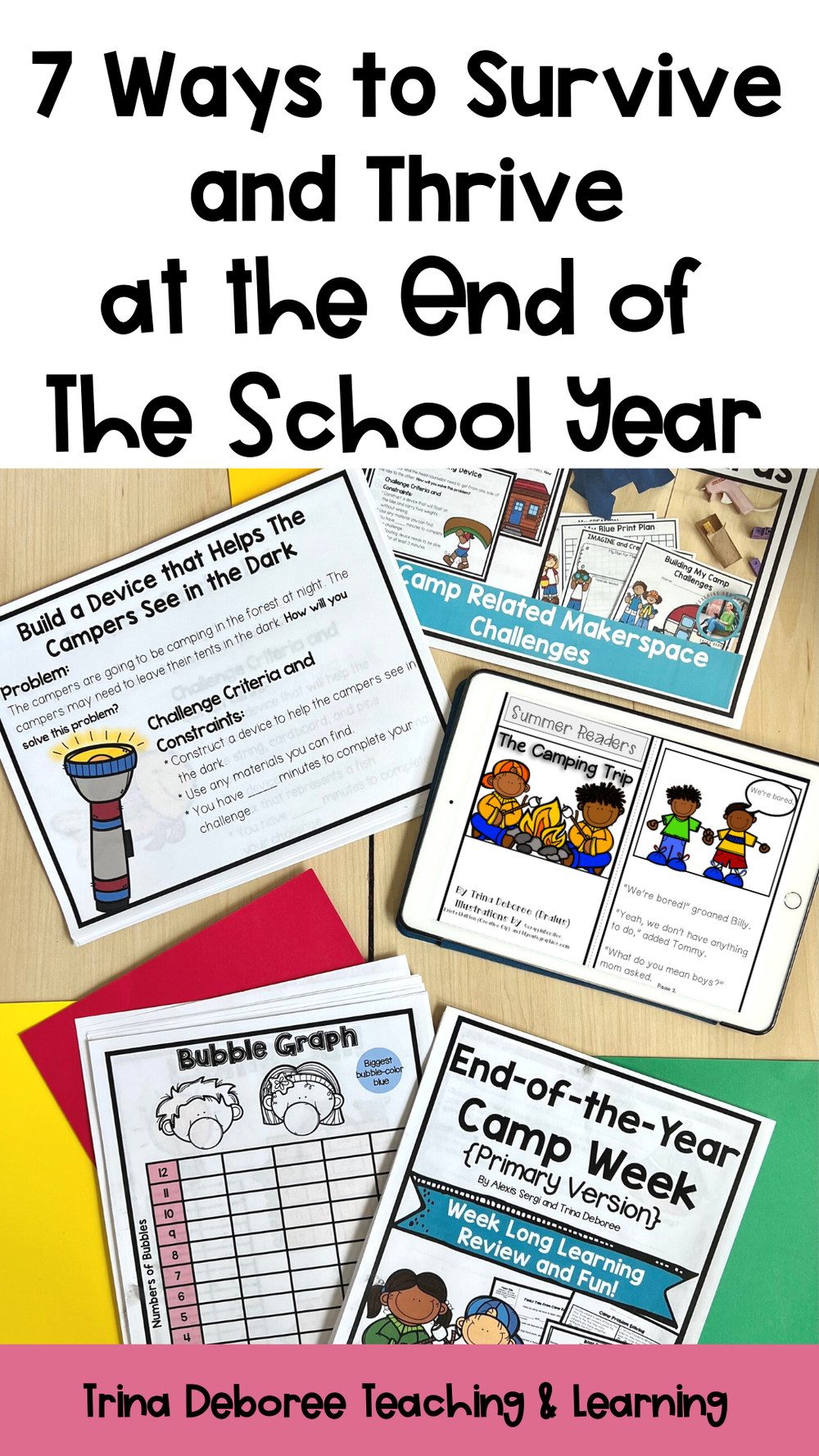 7 Ways to Survive and Thrive at the End of The School Year — Trina ...