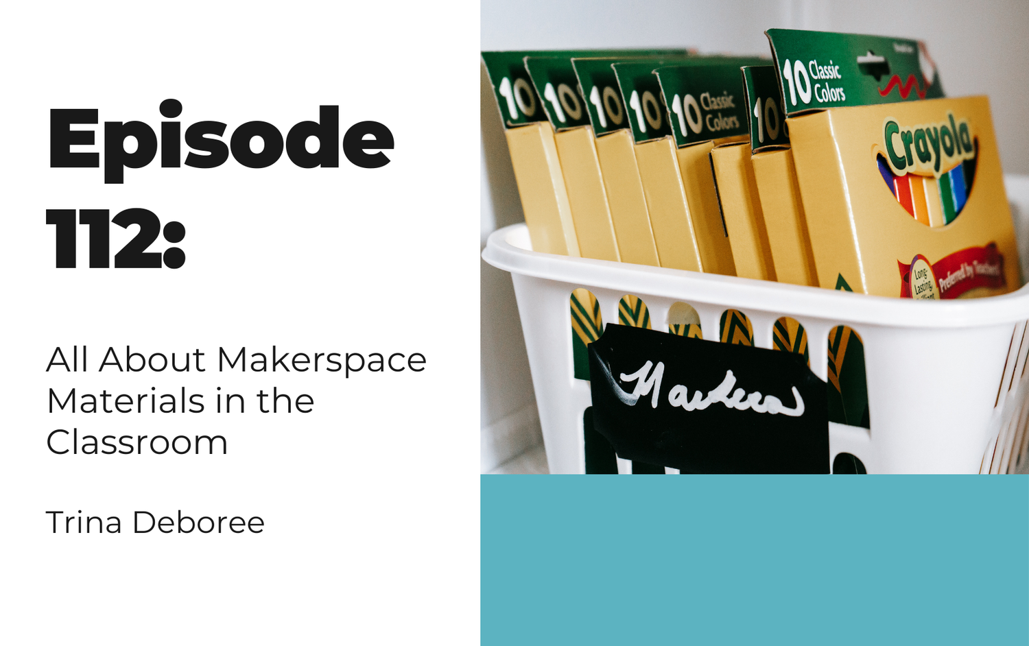 OTT 112: All About Makerspace Materials in the Classroom — Trina ...