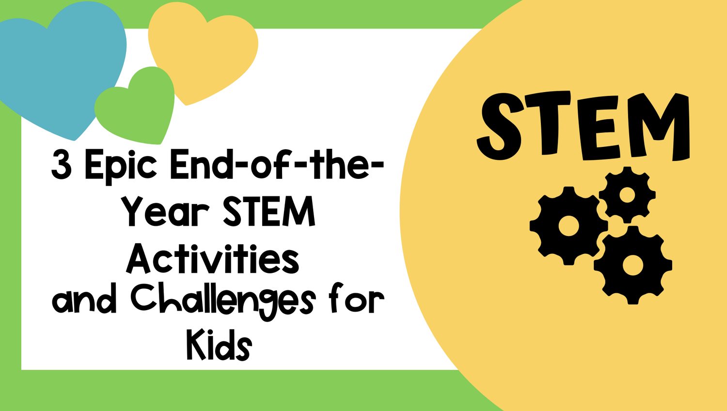3 Epic End-of-the-Year STEM Activities and Challenges for Kids — Trina ...