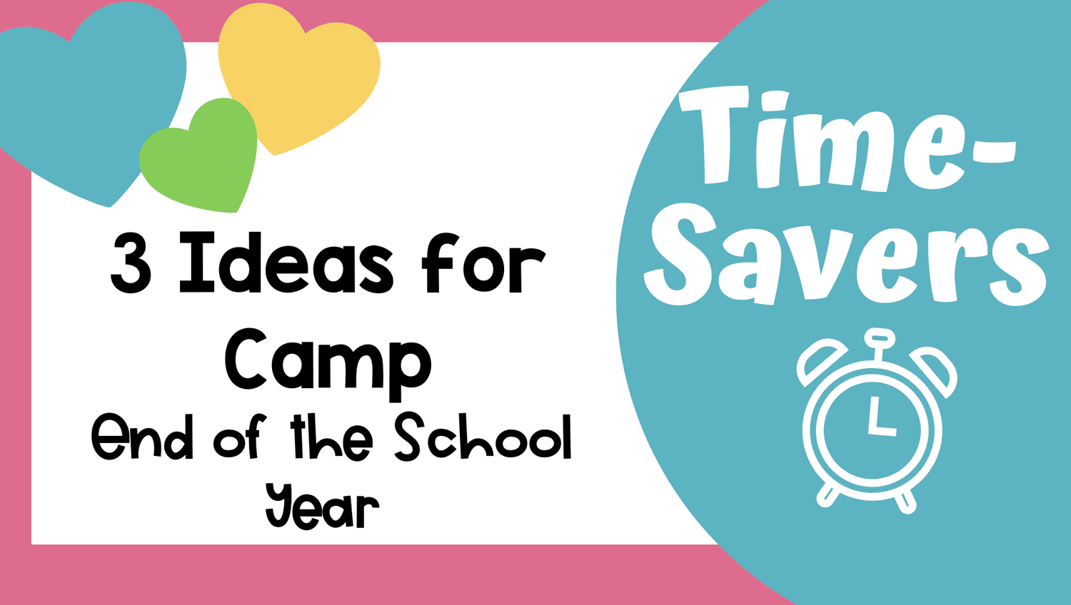 3 Ideas for Camp End of the School Year — Trina Deboree Teaching and ...