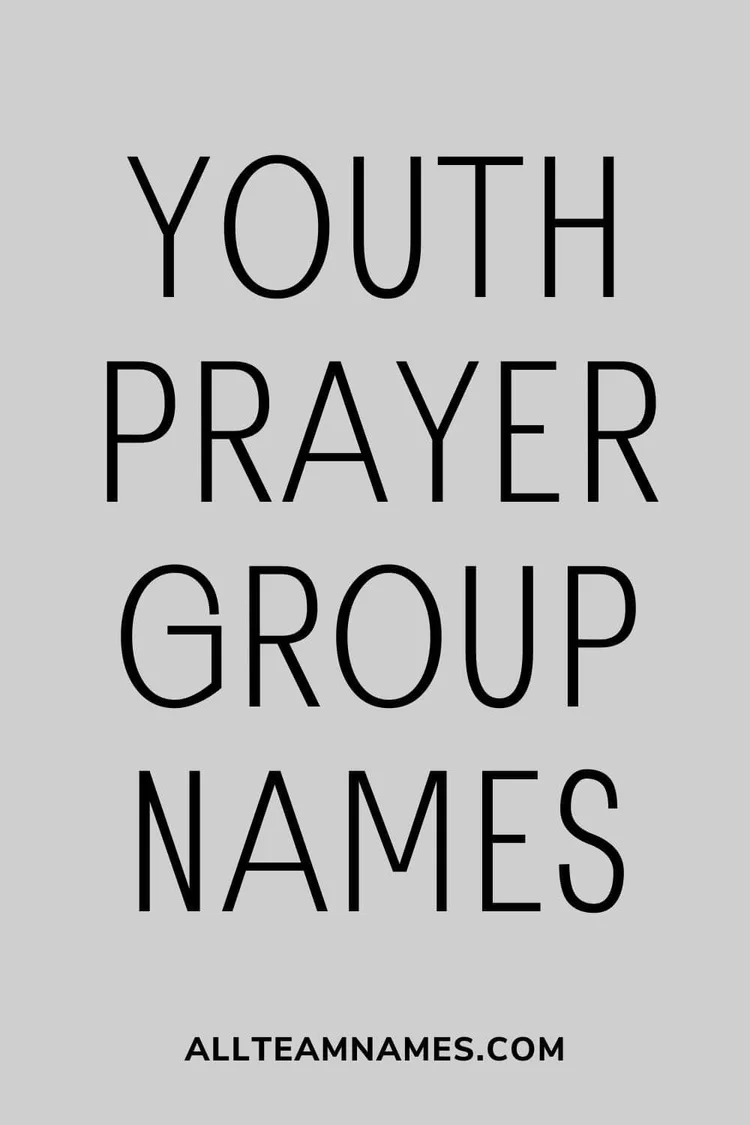 255 Uplifting Prayer Group Names To Strengthen Your Faith