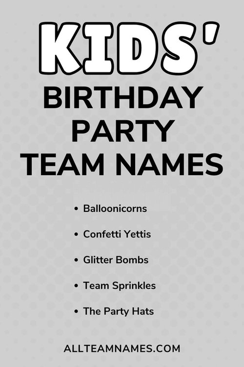 185 Birthday Party Team Names That Take The Cake (By Age & Theme)