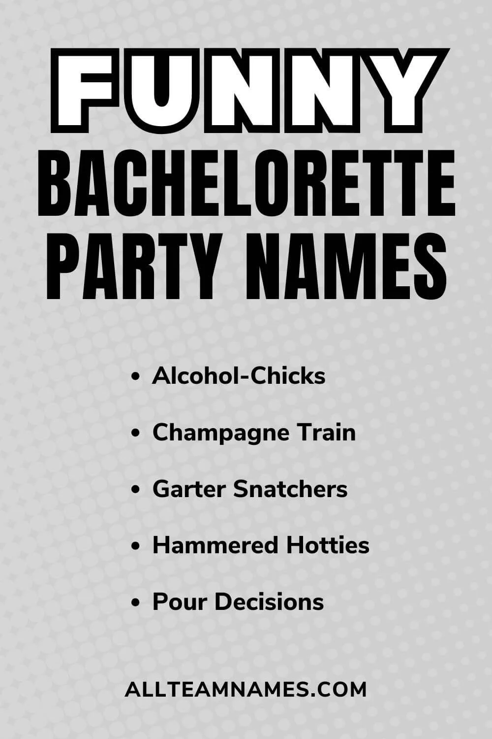 167 Bachelorette Party Names For Shirts, Parties & Group Chats