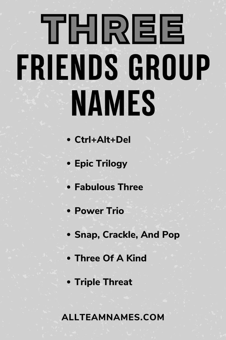 365 Trio Name Ideas For Friends Group Chats Teams Family 365 Trio Name Ideas For Friends Group Chats Teams Family