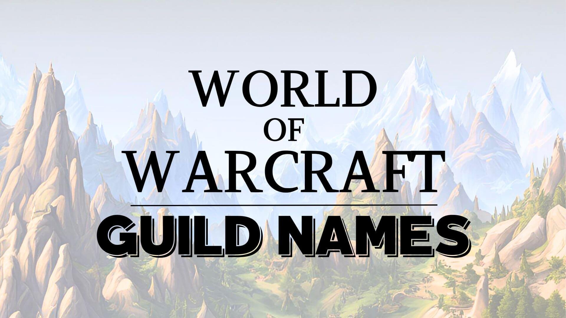159 Impressive World Of Warcraft (WOW) Guild Names