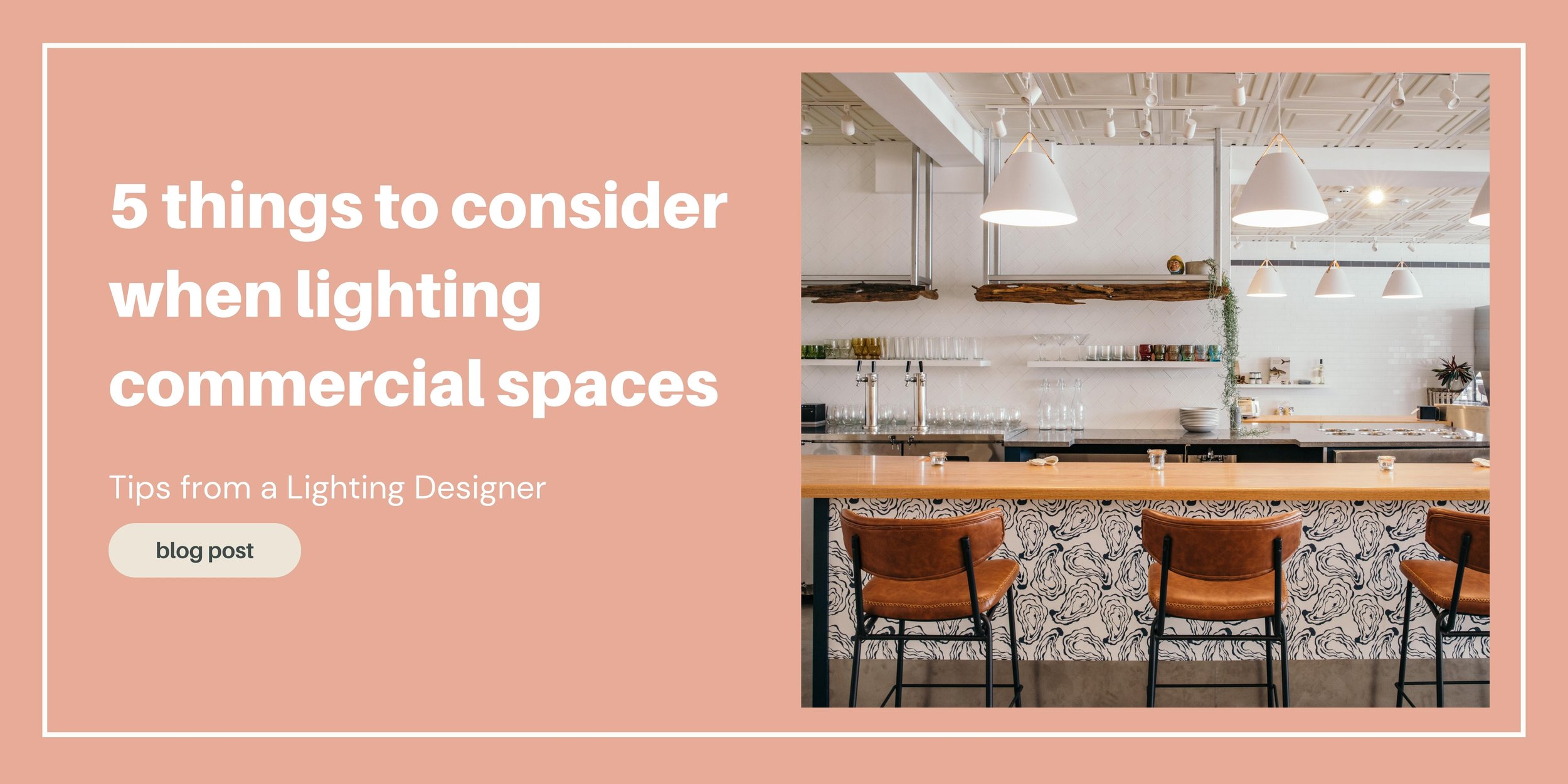 5 Things to Consider when Lighting Commercial Spaces