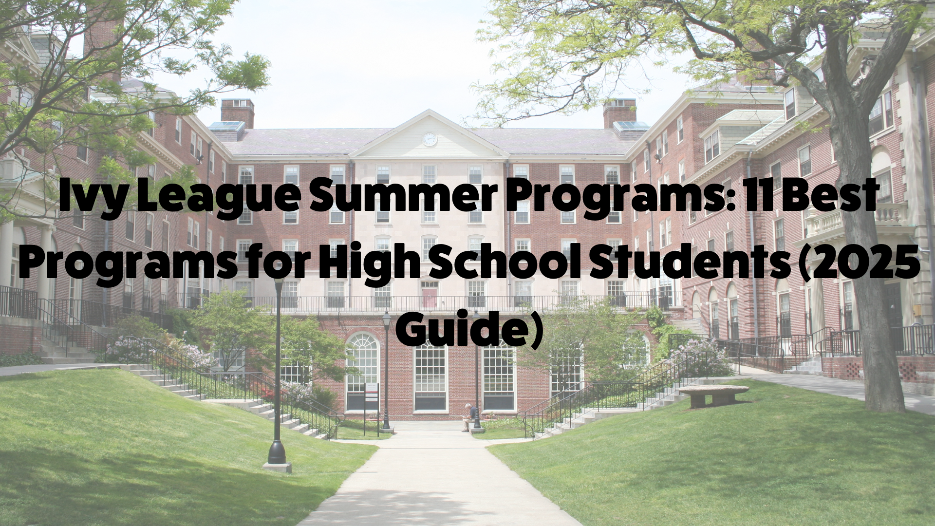 Ivy League Summer Programs: 11 Best Programs for High School Students ...