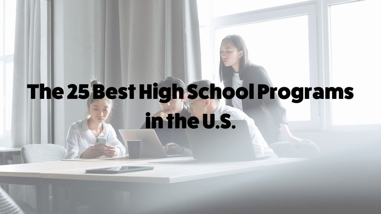 The 25 Best High School Programs in the U.S. — Inspirit AI