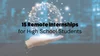 15 Remote Internships for High School Students — Inspirit AI
