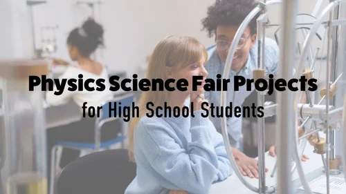 Physics Science Fair Projects for High Schoolers — Inspirit AI