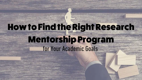 How to Find the Right Research Mentorship Program for Your Academic ...
