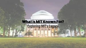 What is MIT Known For? Exploring MIT's Legacy — Inspirit AI