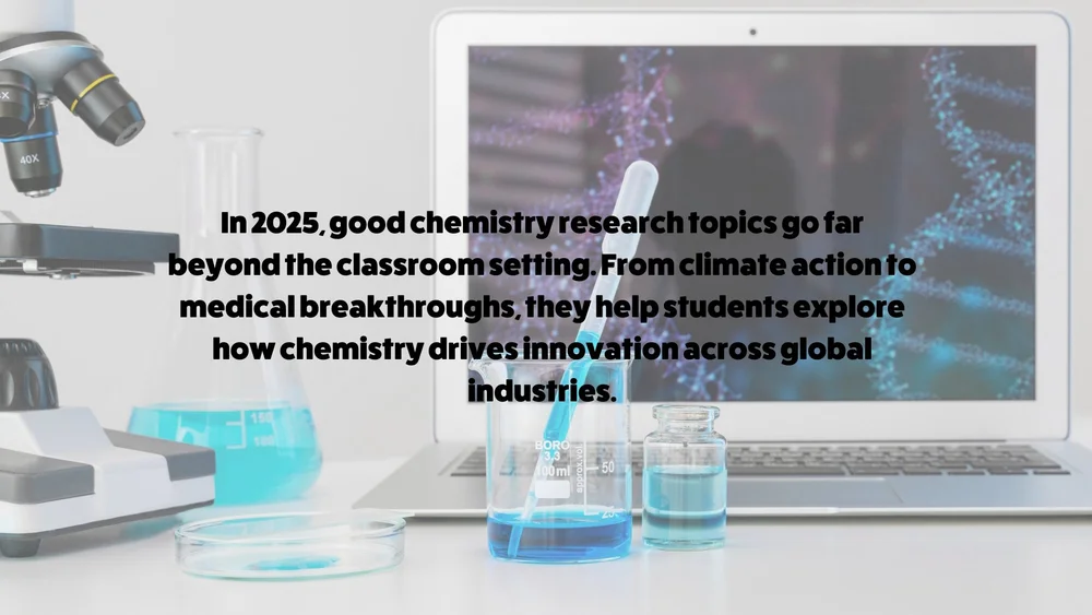 199+ Good Chemistry Research Topics : High School & College Students ...