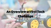 An Overview of First Tech Challenge — Inspirit AI