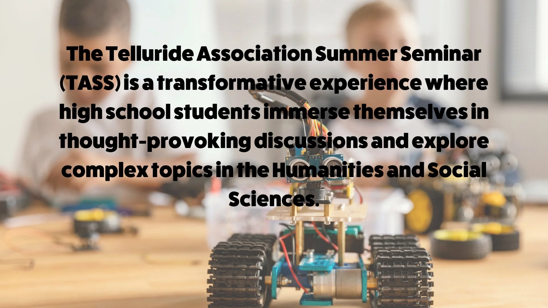 The Telluride Association Summer Seminar (TASS) : A Prestigious Humanities Program for High ...