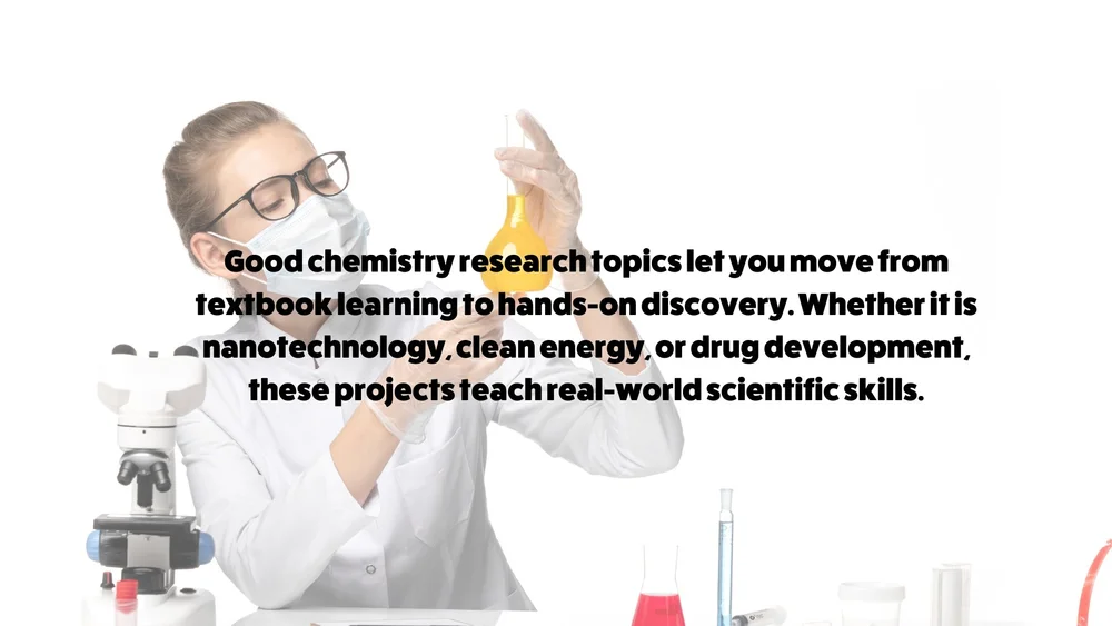 199+ Good Chemistry Research Topics : High School & College Students ...