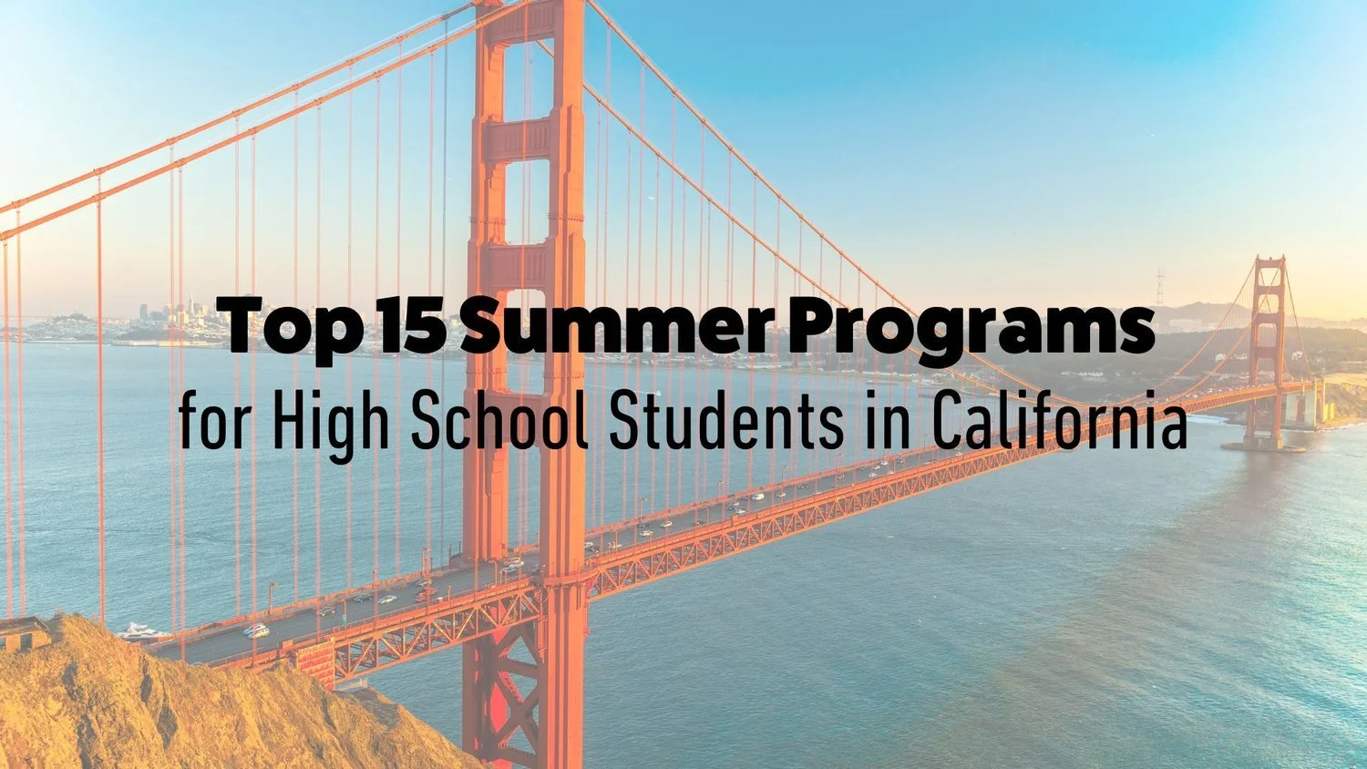 Top 15 Summer Programs for High School Students in California — Inspirit AI