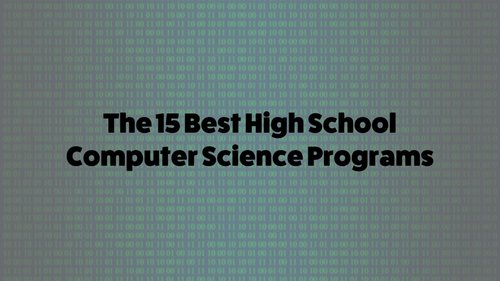 The 15 Best High School Computer Science Programs — Inspirit AI
