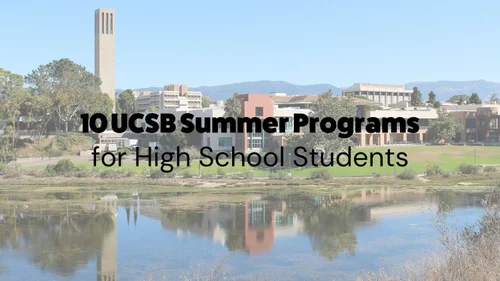 10 UCSB Summer Programs for High School Students — Inspirit AI