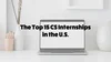 The Top 15 CS Internships in the U.S. — Inspirit AI