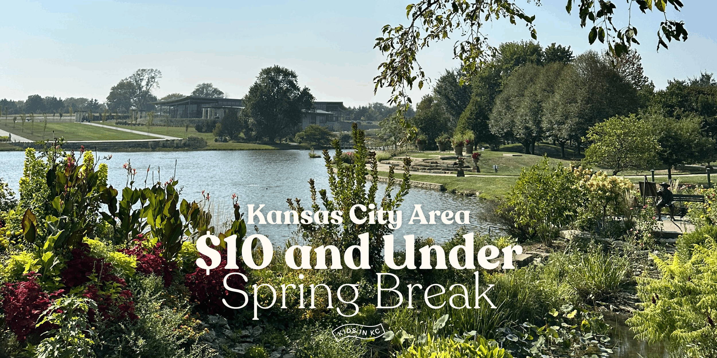 Kansas City Spring Break for Kids $10 and Under — Kids In KC