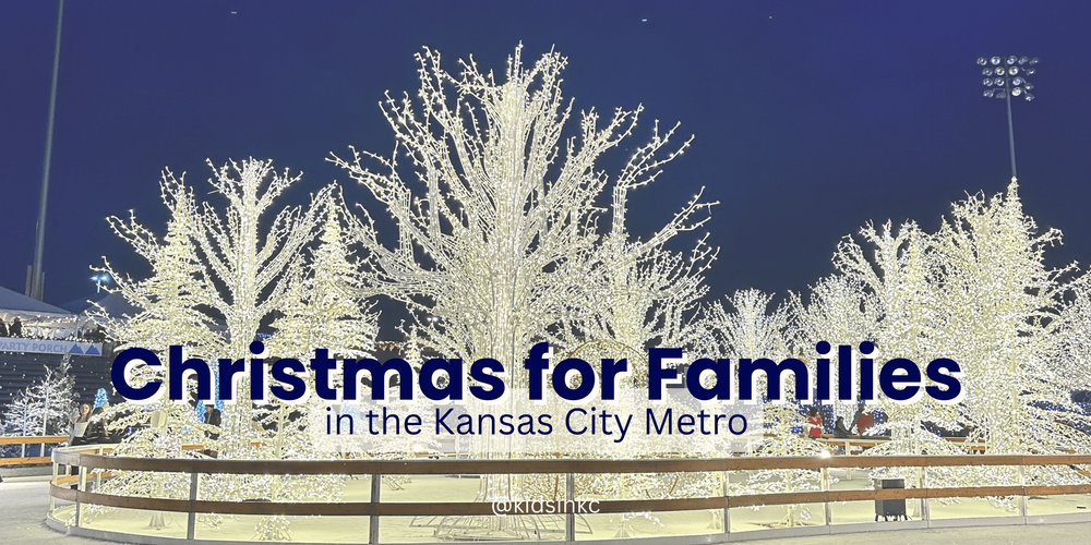 Christmas in Kansas City for Families — Kids In KC
