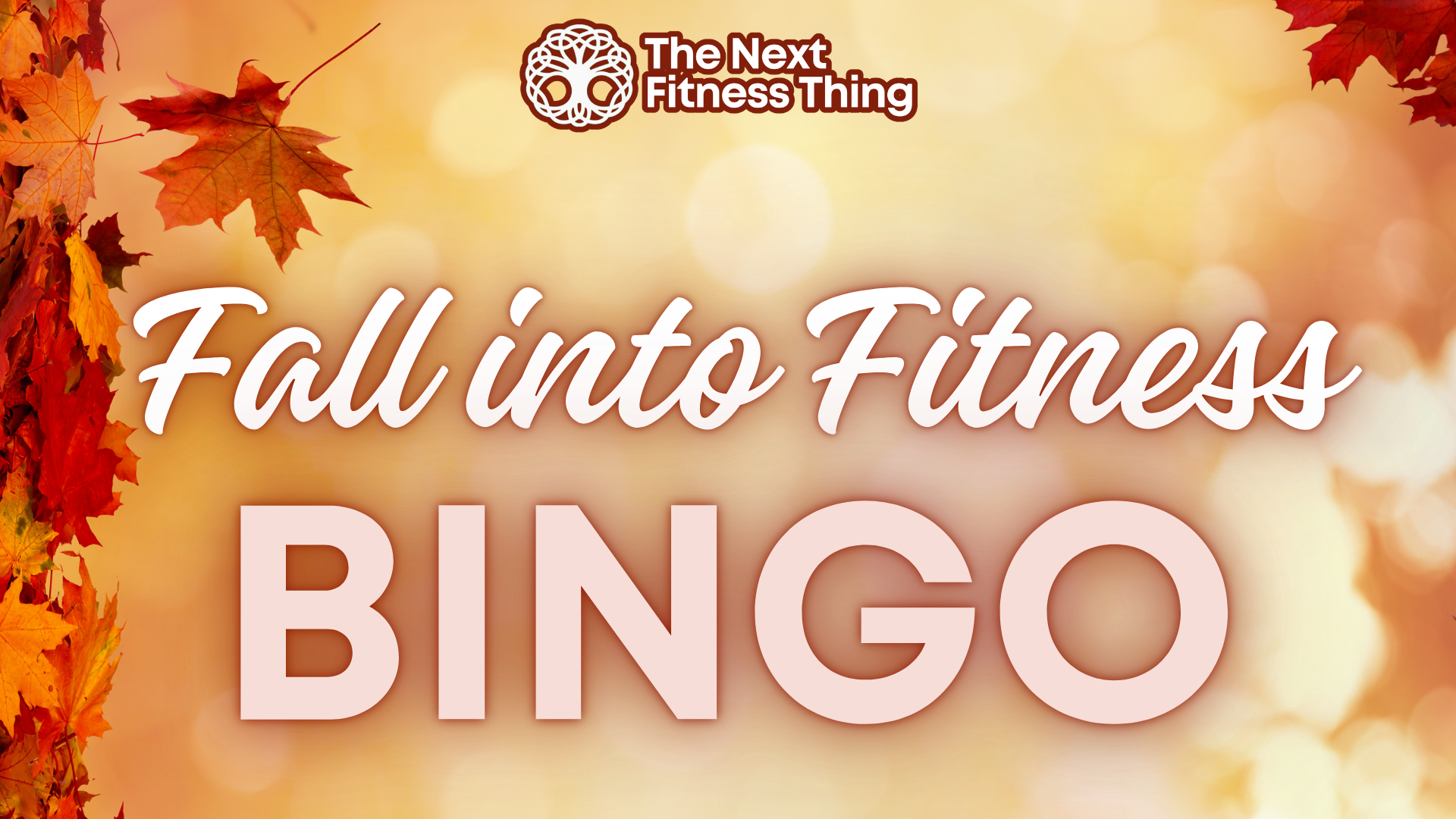 The Next Fitness Thing - Fall into Fitness BINGO — The Next Fitness Thing