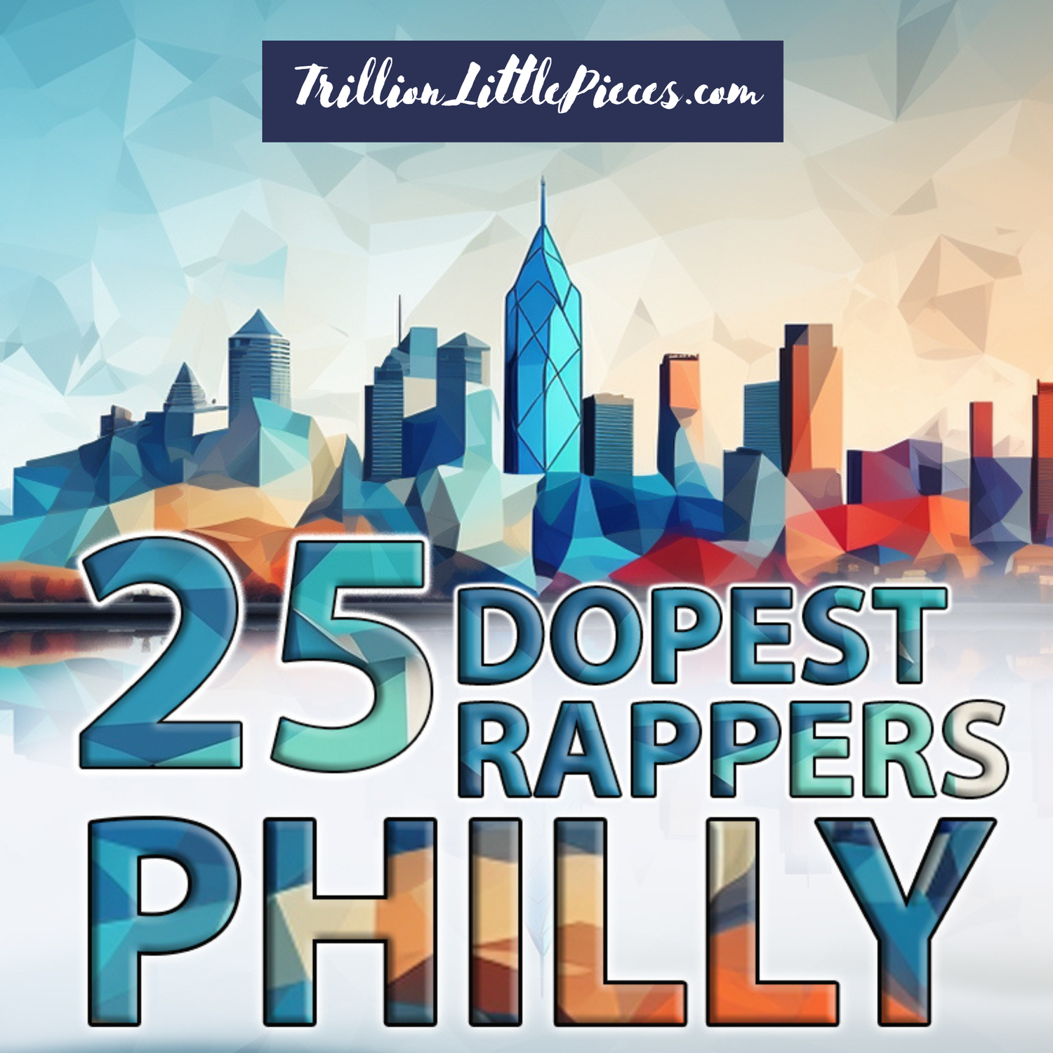 25 Dopest Rappers from Philadelphia in 2025 — Trillion Little Pieces