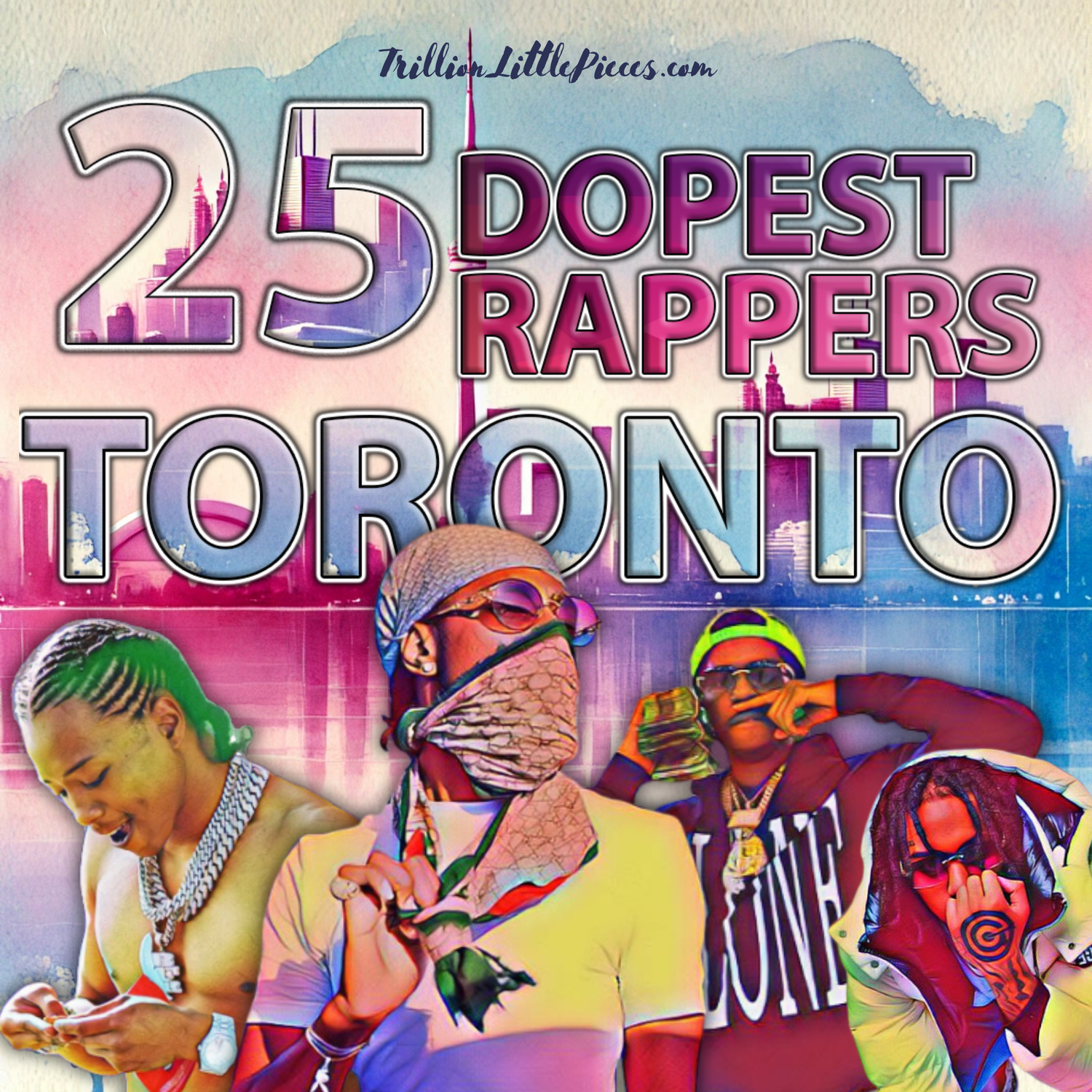 Top 25 Dopest Toronto Rappers in 2025 - Rappers from Toronto — Trillion ...