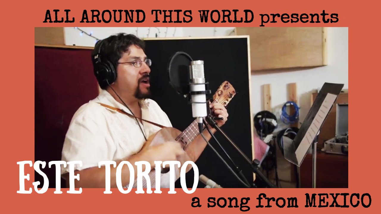 Latin American Songs for Kids — All Around This World