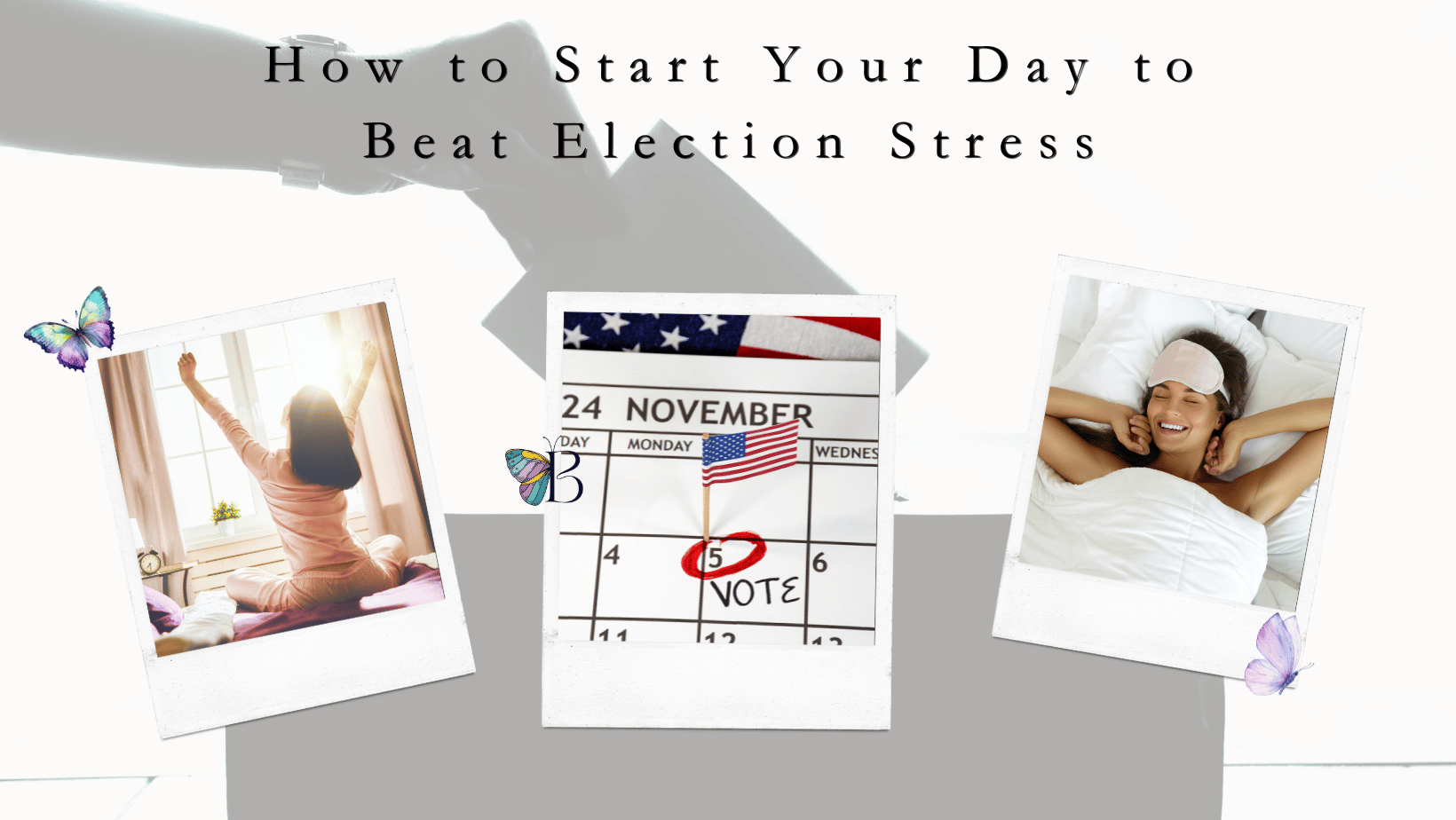 How to Start Your Day to Beat Election Stress — Jennie Hays