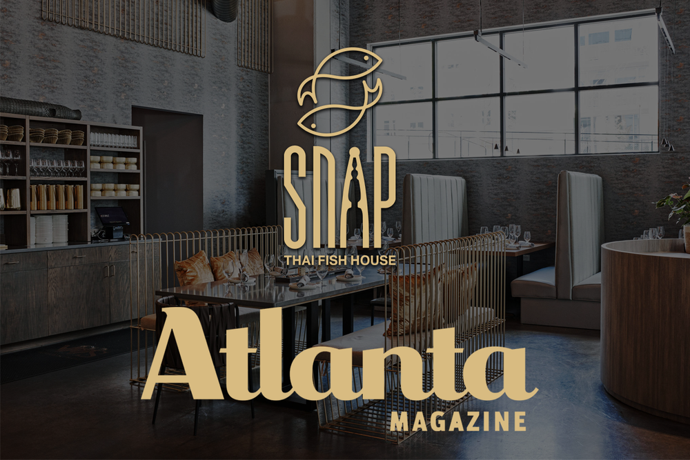 Atlanta Magazine - Snap Thai Fish House — Snap Thai Fish House