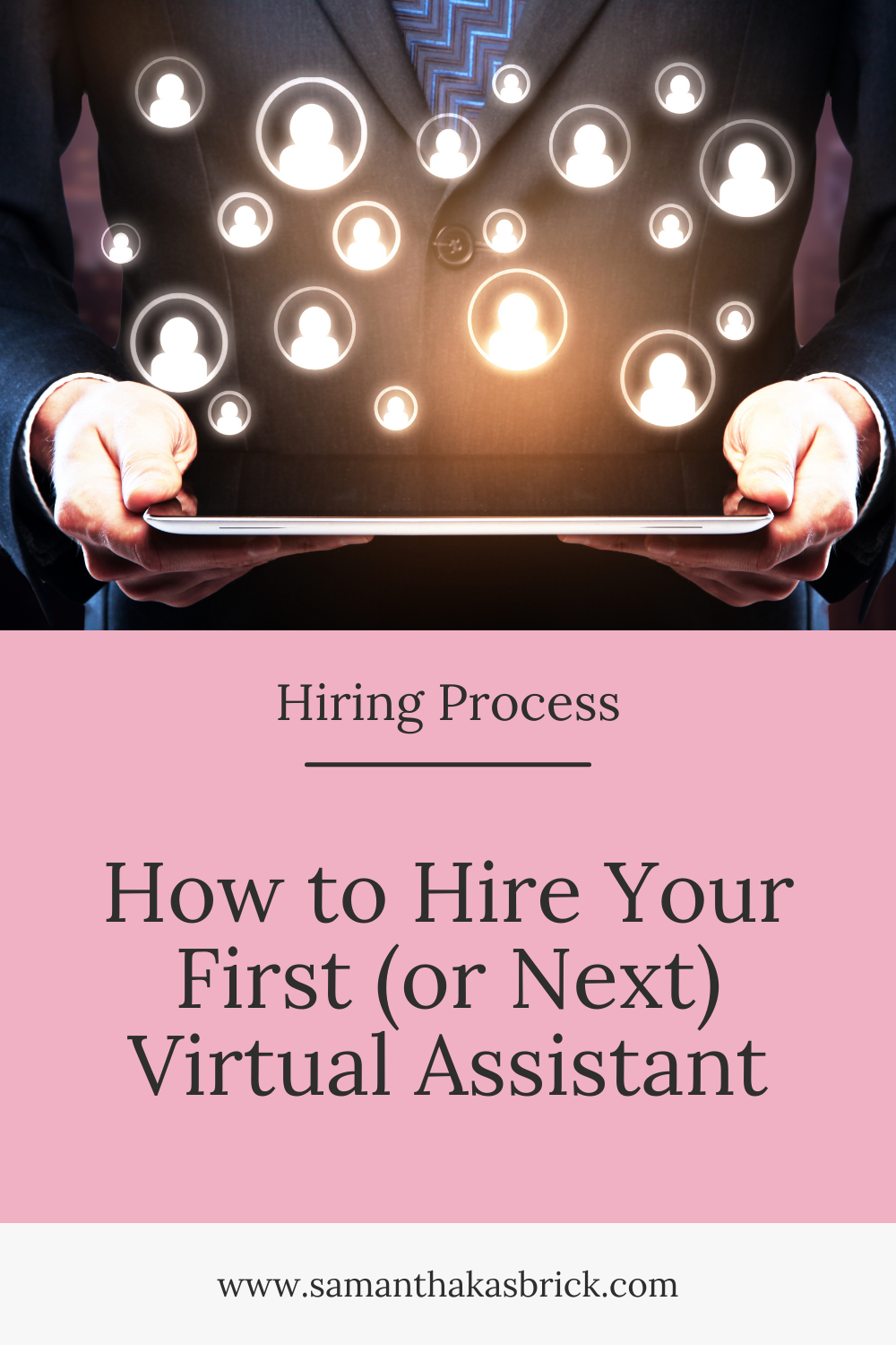 How to Hire Your First (or Next) Virtual Assistant — Samantha Kasbrick