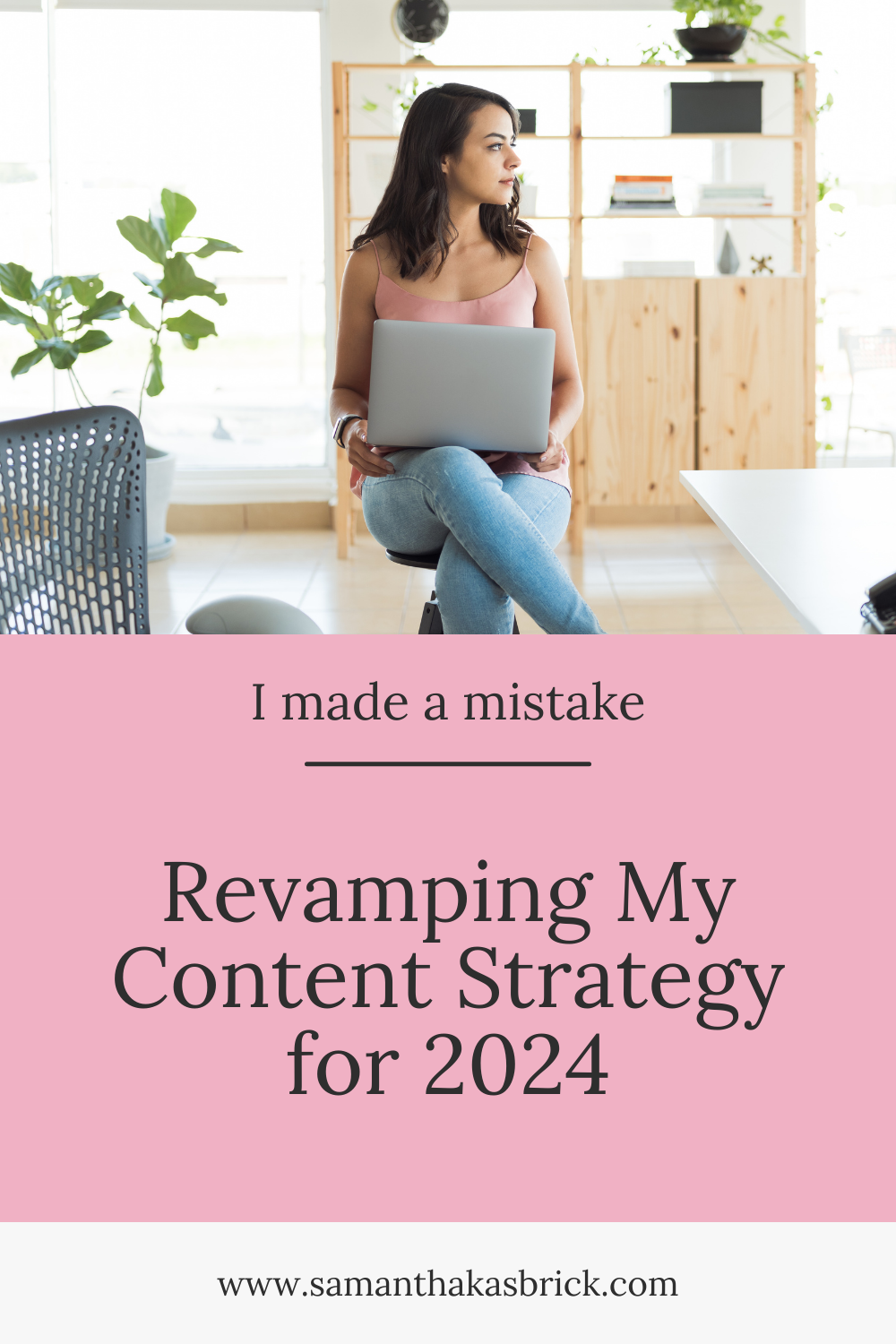 Revamping My Content Strategy for 2024 — Samantha Kasbrick