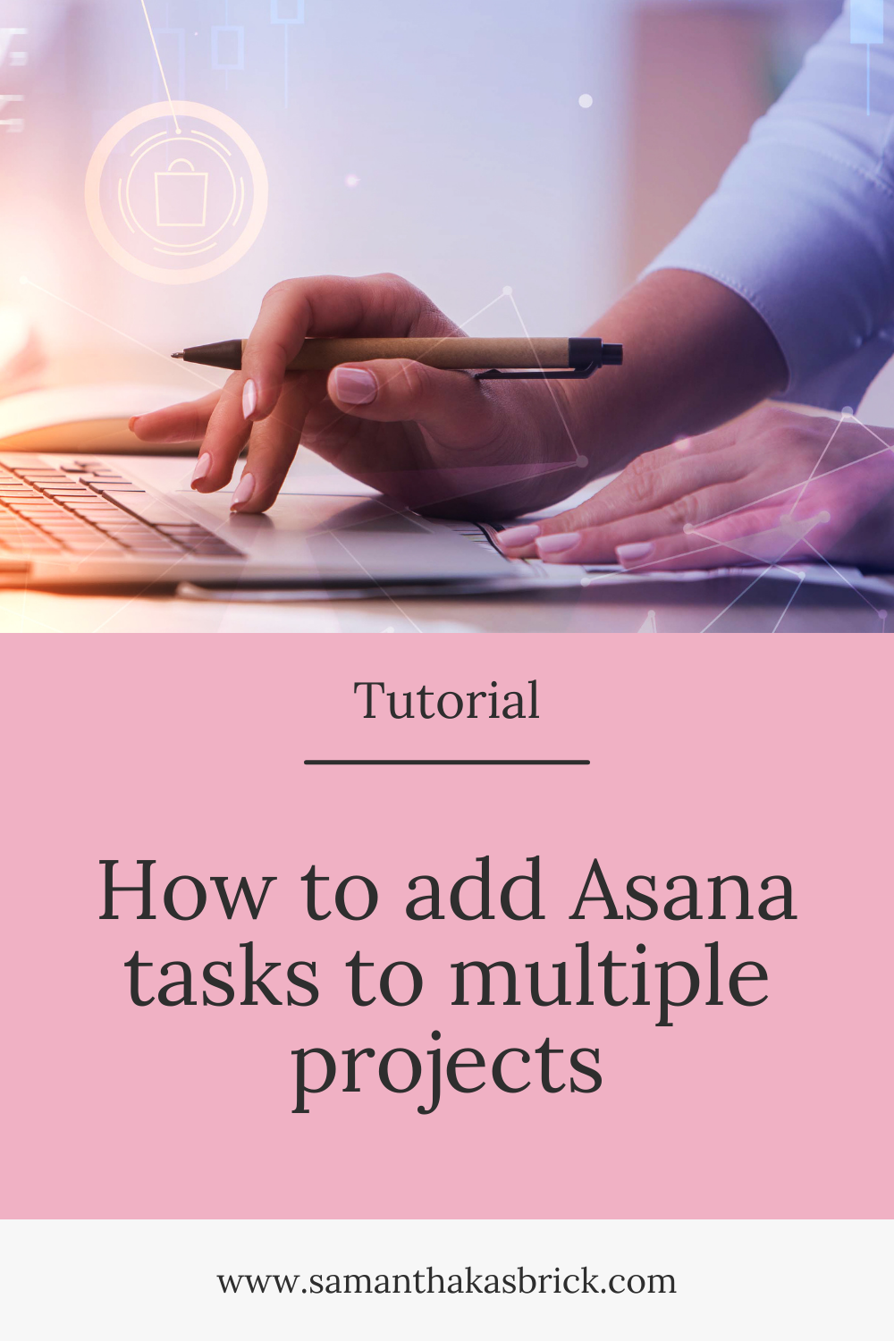 How to add Asana tasks to multiple projects — Samantha Kasbrick