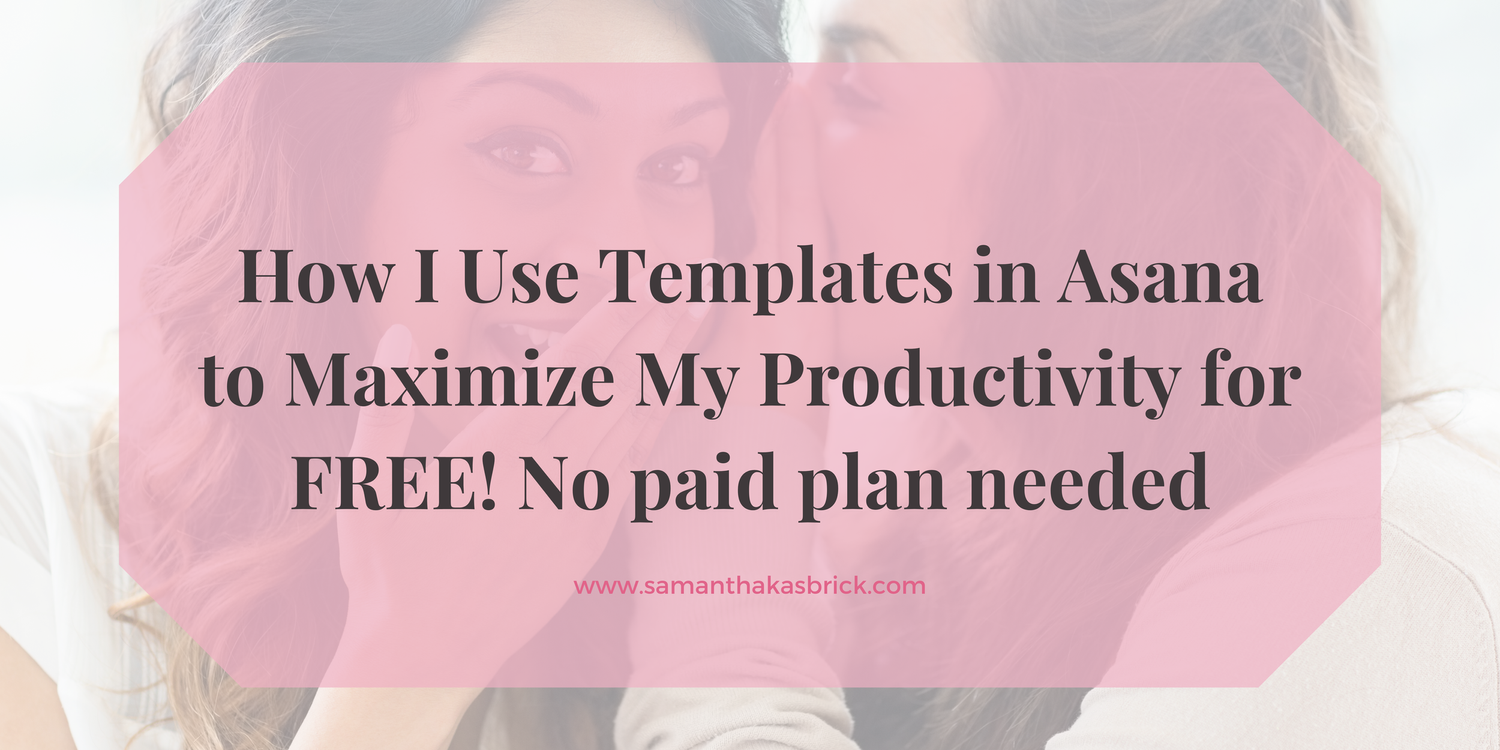 How I Use Templates in Asana to Maximize My Productivity for FREE! No ...