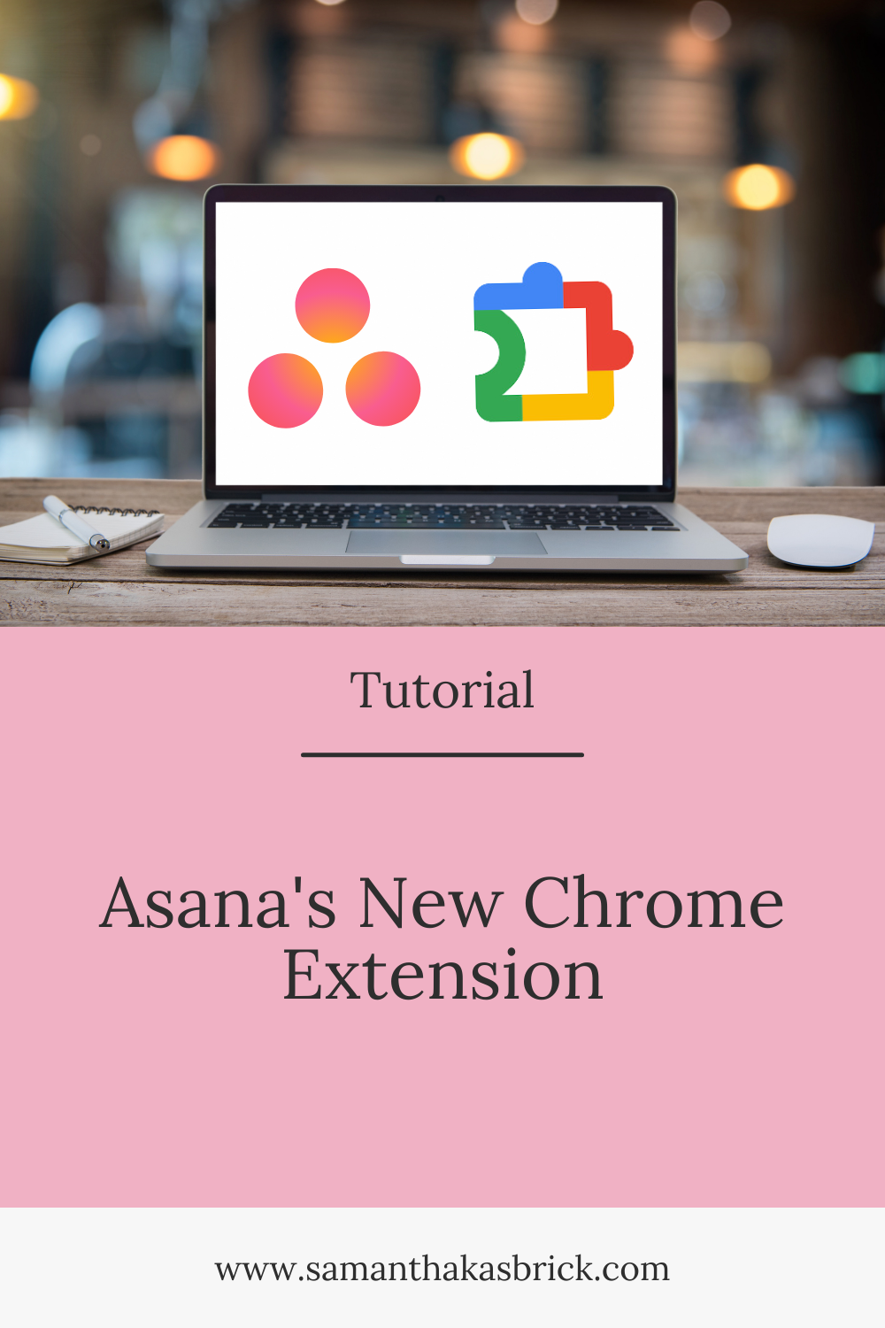 Asana's New Chrome Extension - Tutorial — Samantha Kasbrick