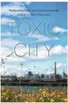 Toxic City: A Climate Justice Must-Read, Reviewed by CRBA Activist Dave ...