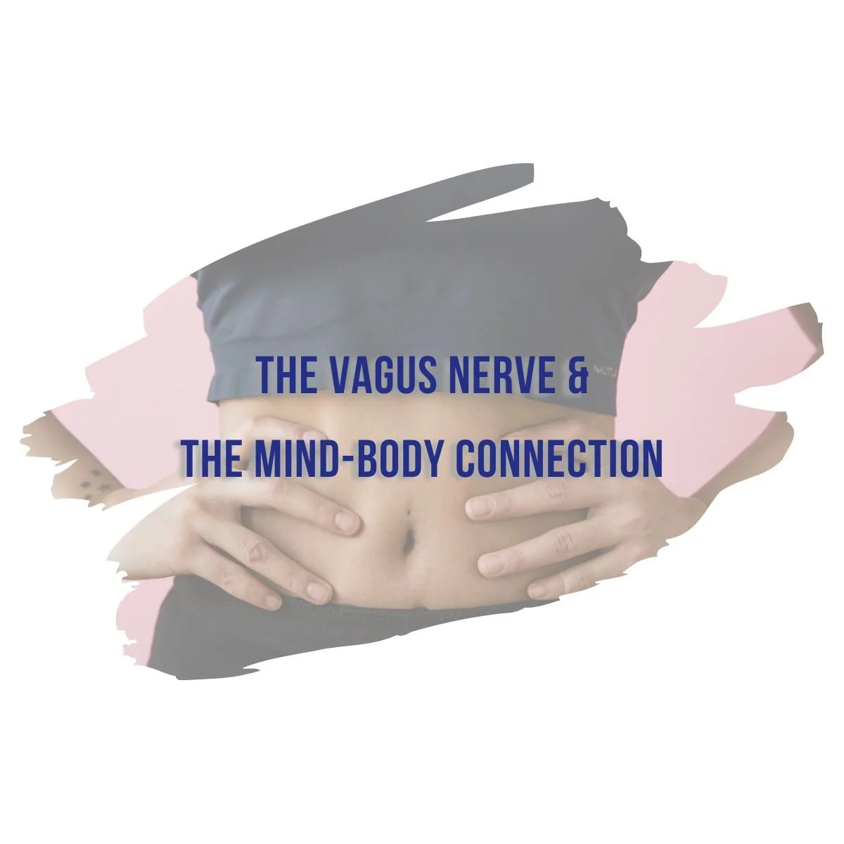 The Vagus Nerve & The Mind-Body Connection | Interfaith Bridge ...