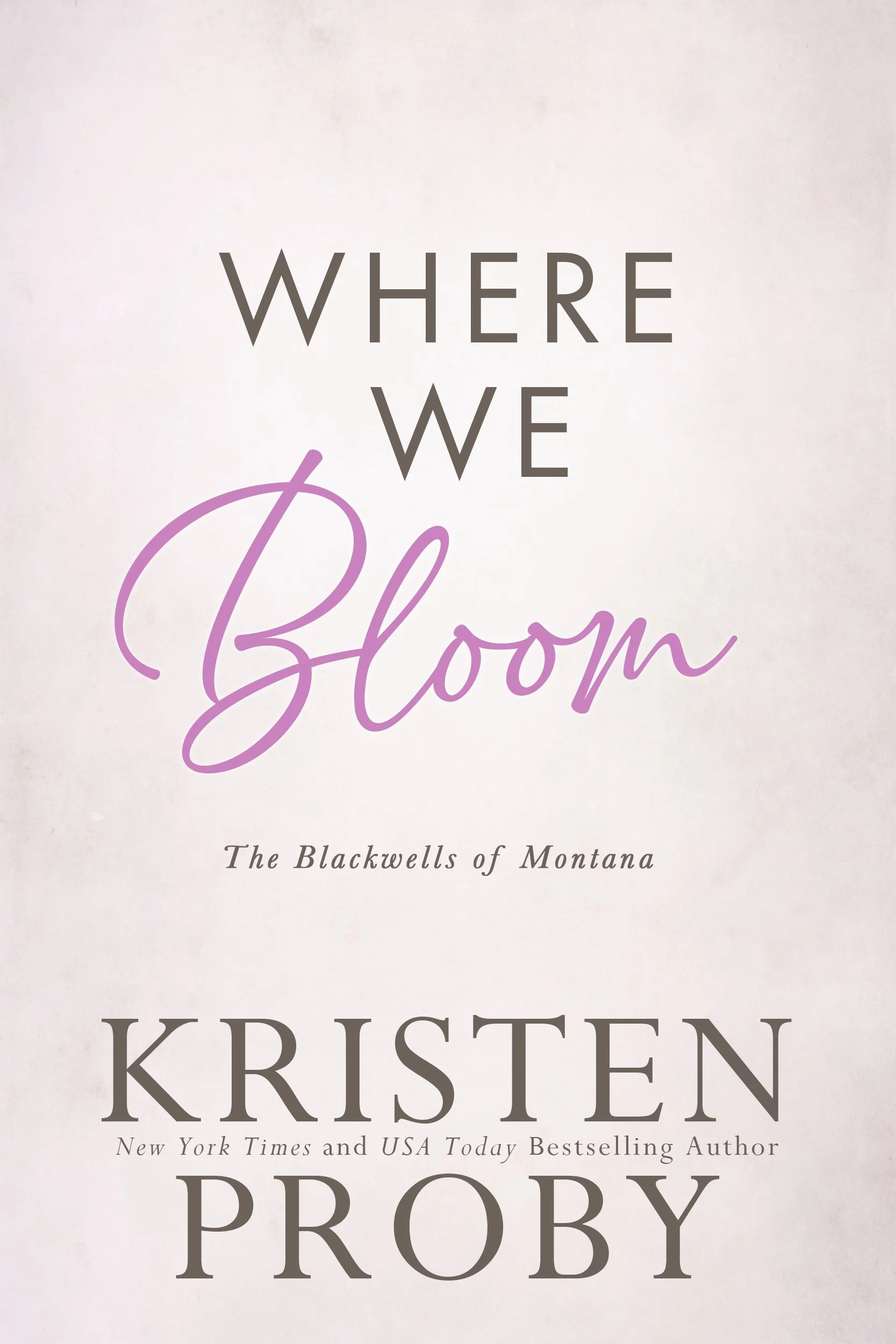 Where We Bloom — Kristen Proby