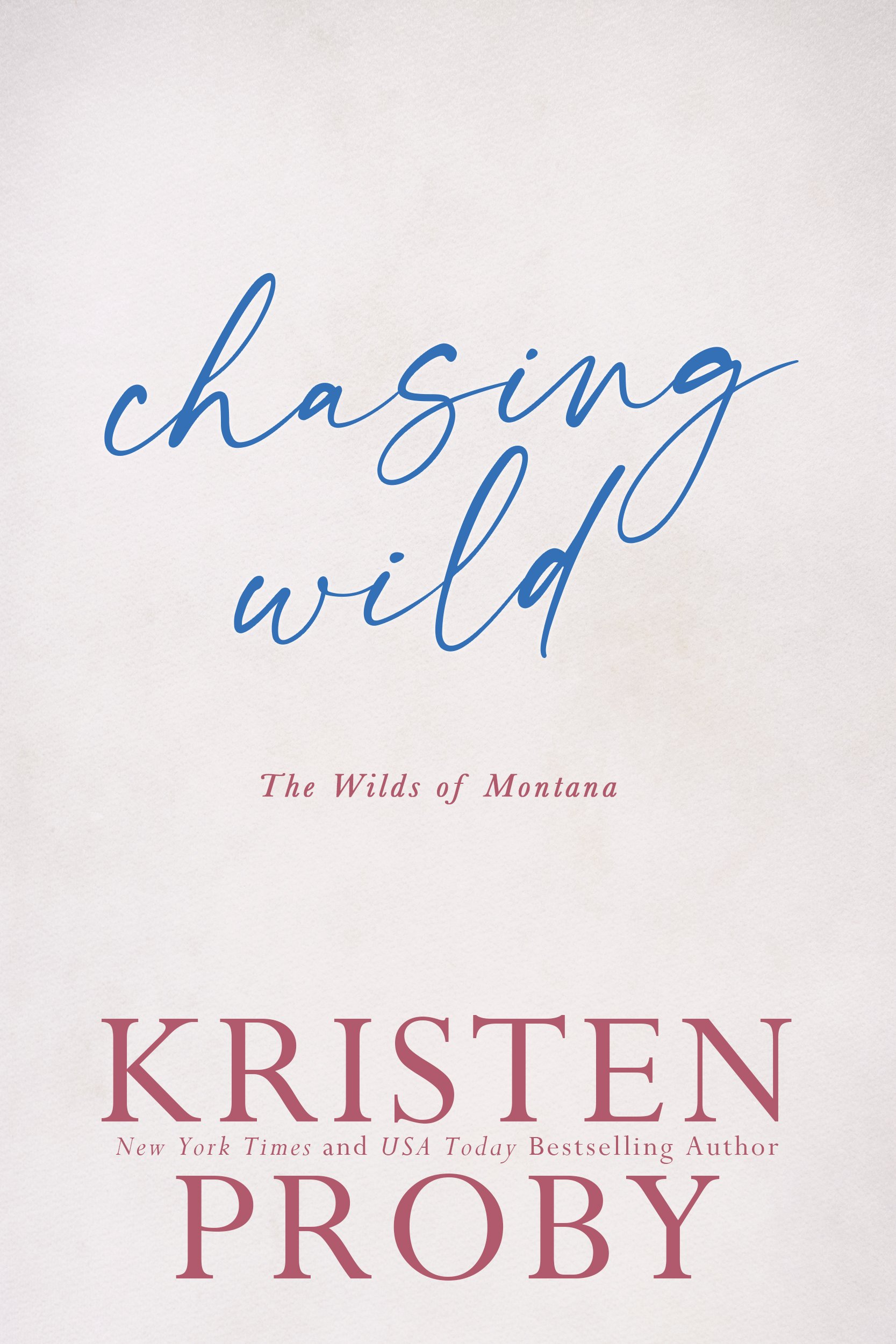 Chasing Wild — Kristen Proby