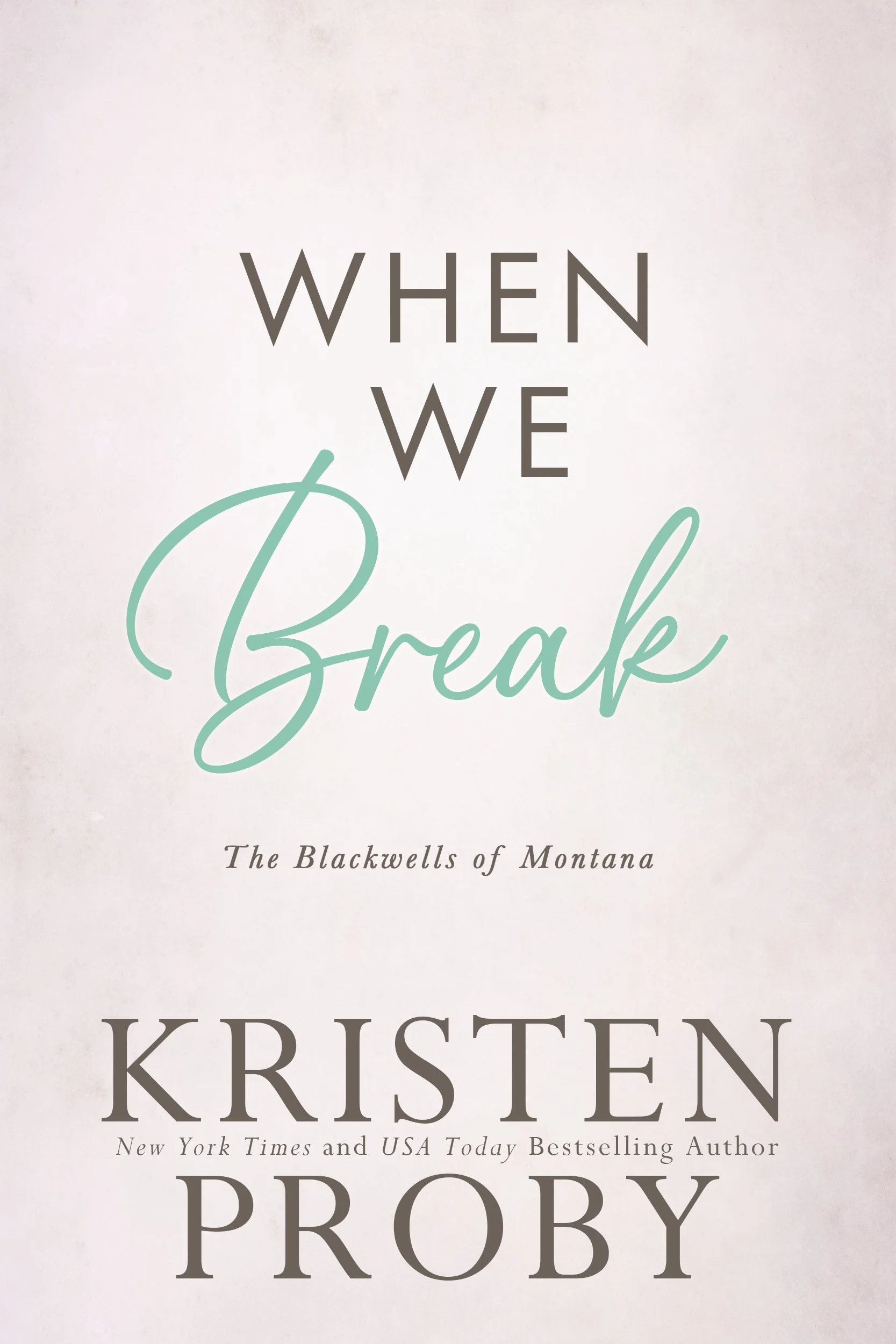 When We Break — Kristen Proby