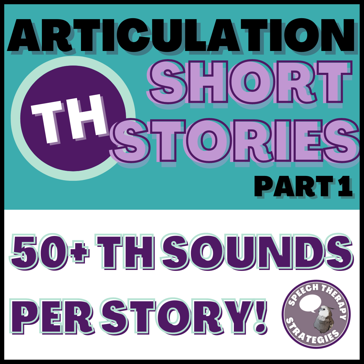 TH Sounds Articulation Stories for Older Students Part 1 — Speech ...
